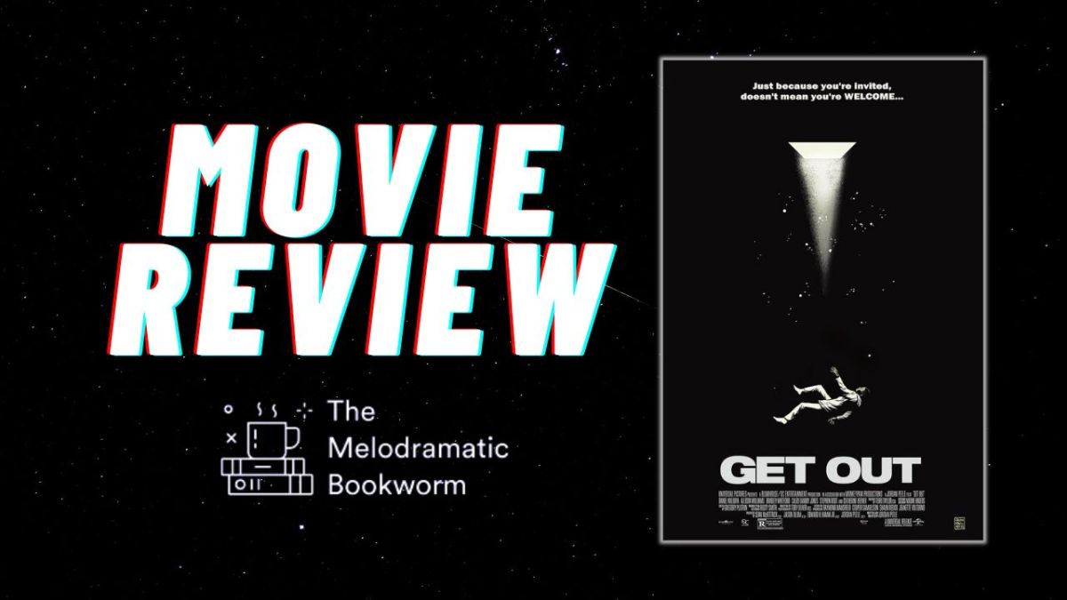 Get Out | Movie Review – The Melodramatic Bookworm
