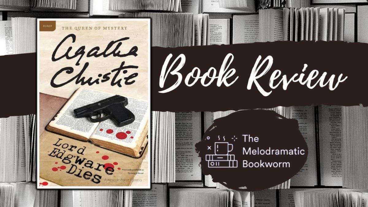 Lord Edgware Dies by Agatha Christie | Book Review – The Melodramatic Bookworm