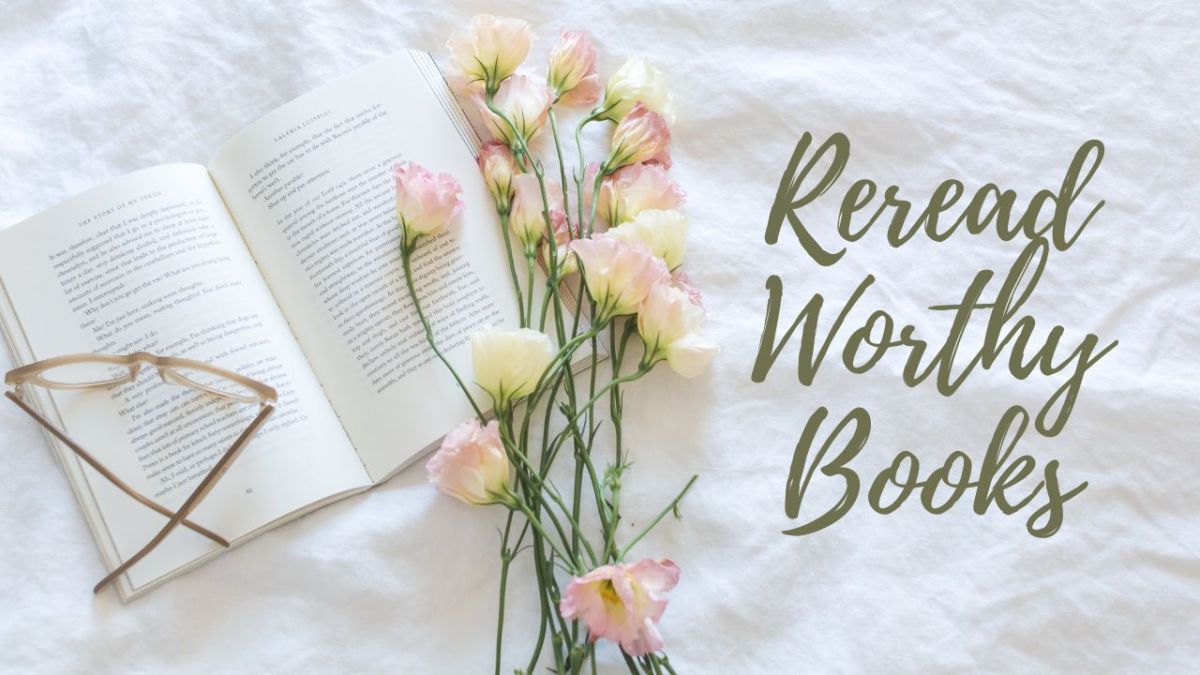 Best Reread Worthy Books | Books You Can Read Over and Over Again ...