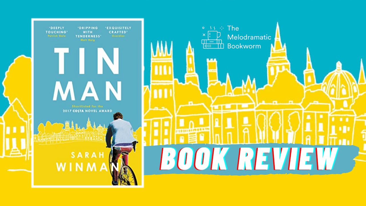 Tin Man by Sarah Winman | Book Review – The Melodramatic Bookworm