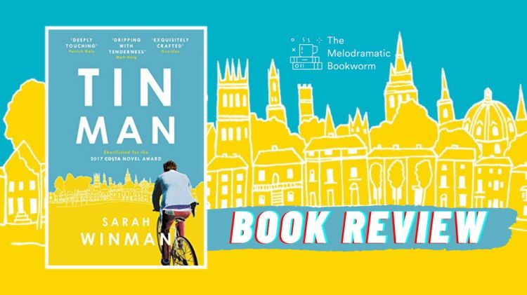 Tin Man by Sarah Winman | Book Review – The Melodramatic Bookworm