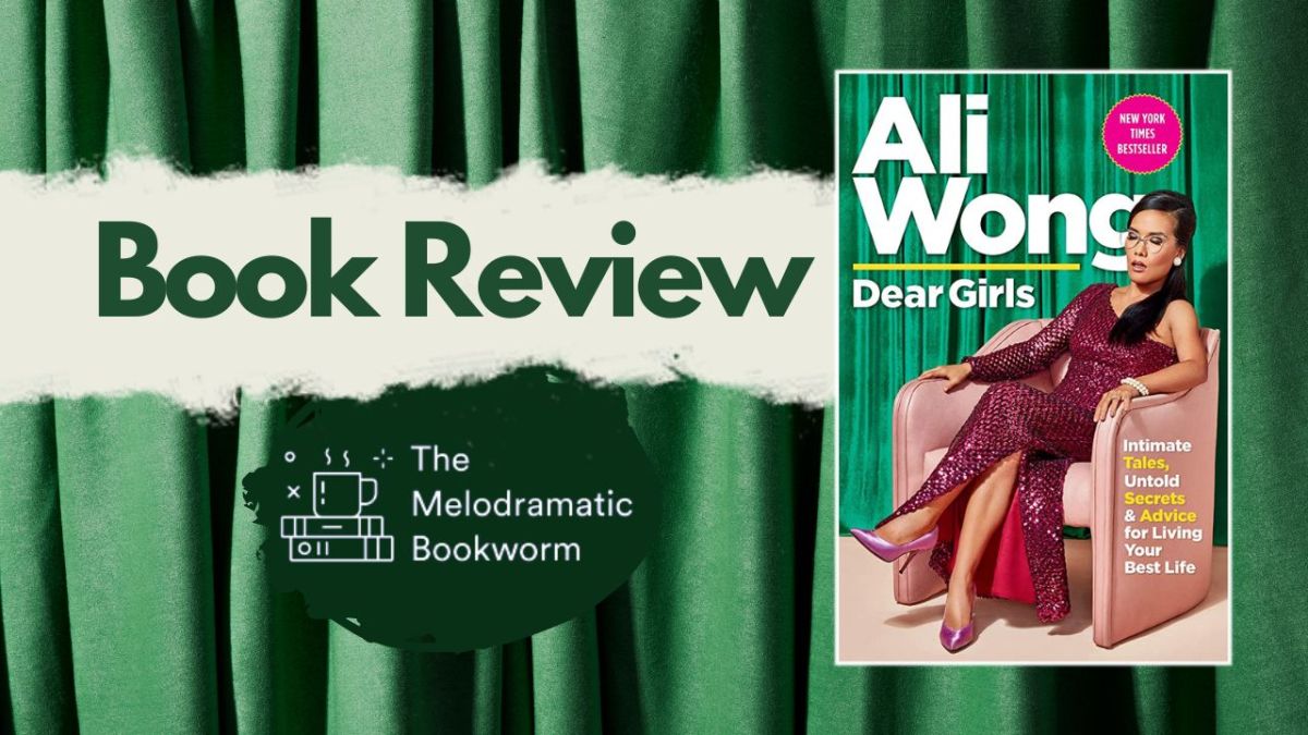 Dear Girls by Ali Wong | Book Review – The Melodramatic Bookworm