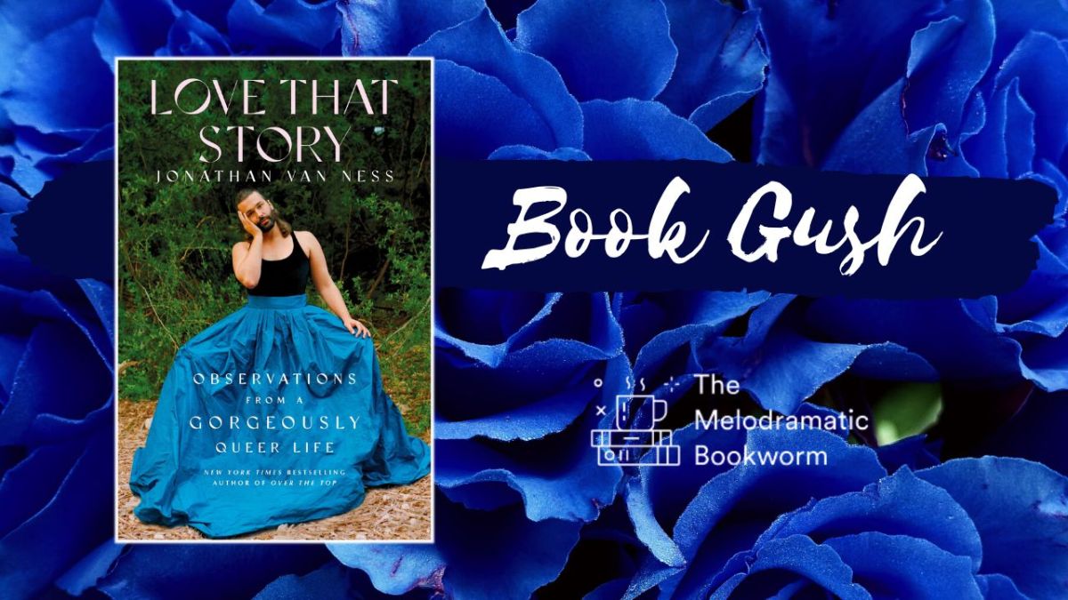 Love That Story: Observations from a Gorgeously Queer Life by Jonathan ...