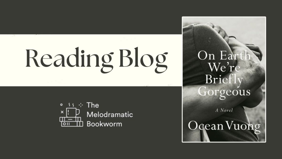 On Earth We’re Briefly Gorgeous Reading Blog | Ocean Vuong Book Review ...